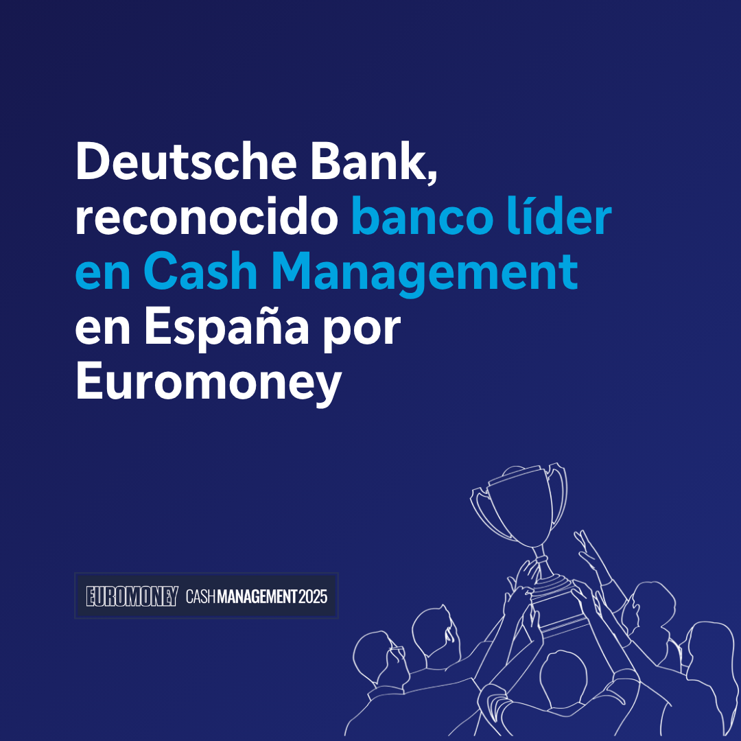 Deutsche Bank, banco líder en Cash Management en España, según Euromoney